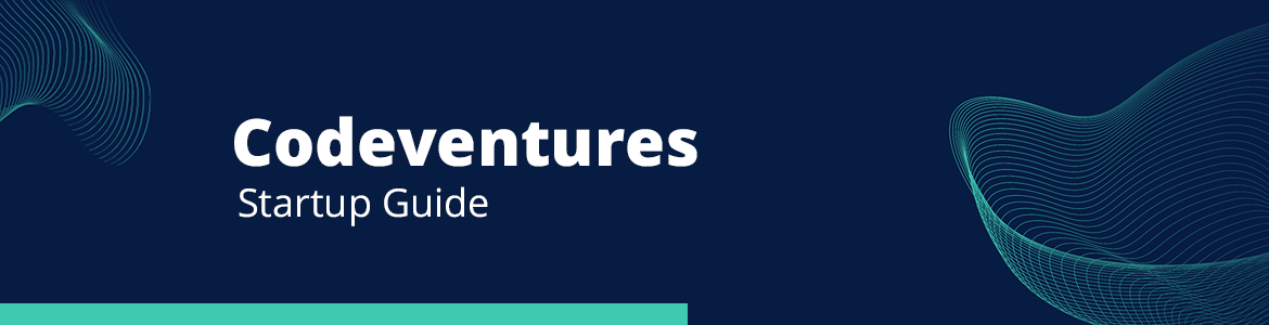 Your Ultimate Startup Business Guide : Codeventures Your Ultimate Startup Business Guide : Codeventures