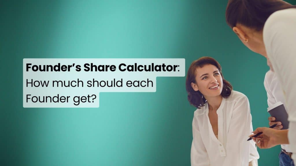 Founder’s Share Calculator: How much should each founder get?